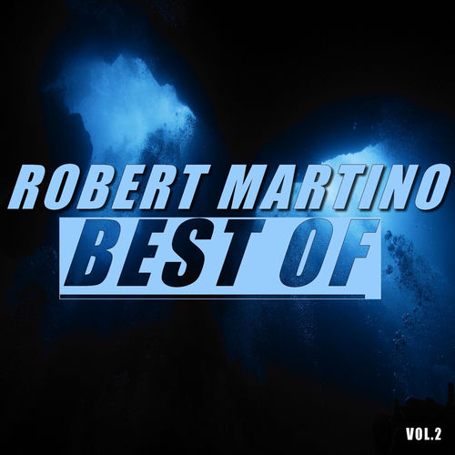 Best of Robert martino (Vol.2) by Robert Martino - Reviews & Ratings on ...
