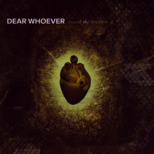 Sound The Trumpet by Dear Whoever - Reviews & Ratings on Musicboard
