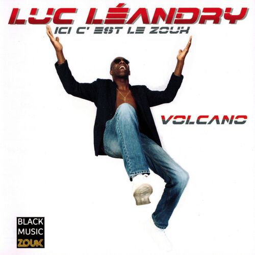 Volcano (Ici c'est le zouk) by Luc Leandry - Reviews & Ratings on ... Volcano (Ici c'est le zouk) by Luc Leandry - Reviews & Ratings on ...