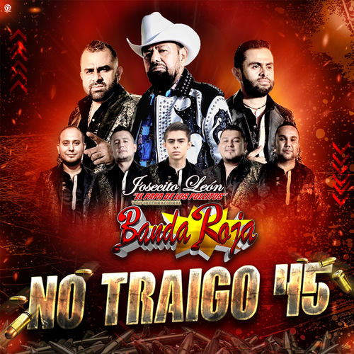 No Traigo 45 by Josecito Leon y Su Internacional Banda Roja - Reviews ...