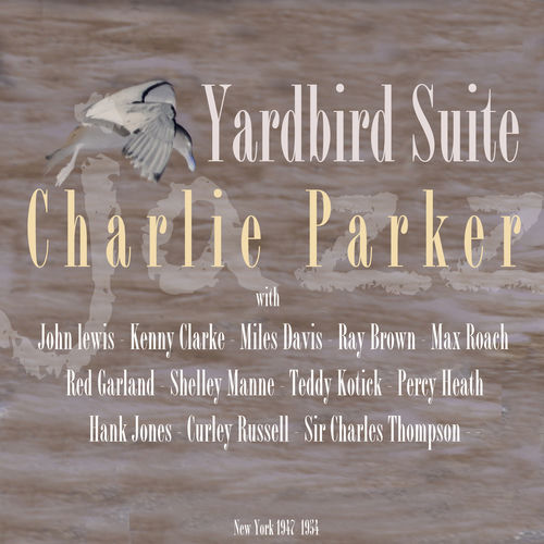 Yardbird Suite by Charlie Parker - Reviews & Ratings on Musicboard