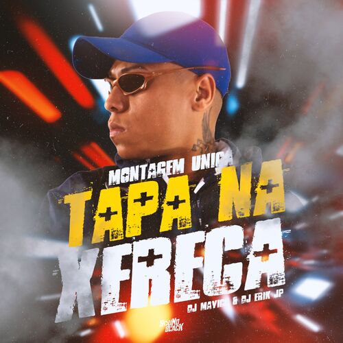 Montagem Unica Tapa na Xereca by DJ Erik Jp - Reviews & Ratings on ... Montagem Unica Tapa na Xereca by DJ Erik Jp - Reviews & Ratings on ...