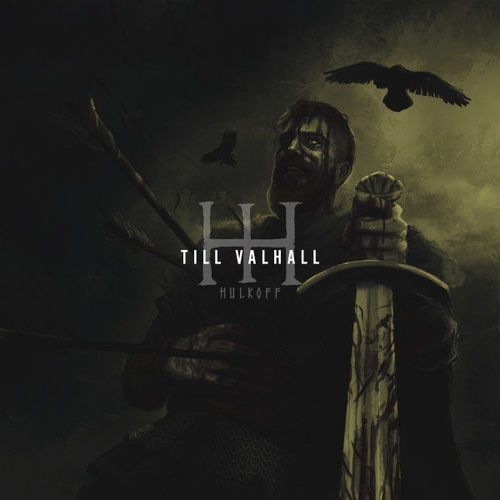 Till Valhall by Hulkoff - Reviews & Ratings on Musicboard