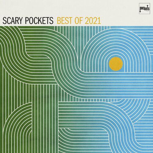 Best of 2021 by Scary Pockets - Reviews & Ratings on Musicboard