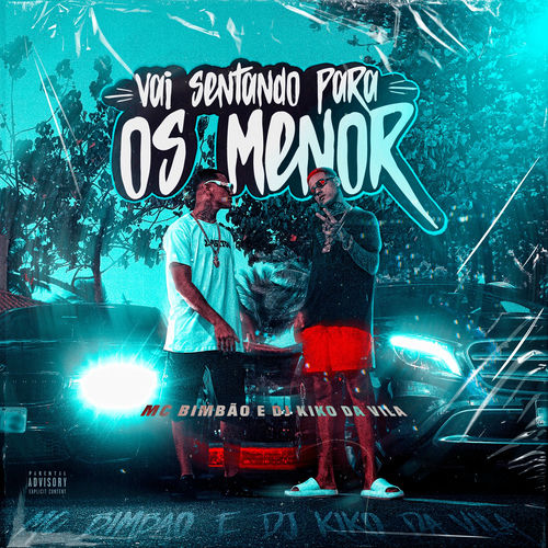 Vai Sentando Para os Menor by MC Bimbão - Reviews & Ratings on Musicboard