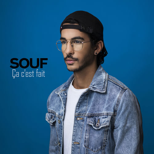 Souf - Ça c'est fait : chansons et paroles | Deezer