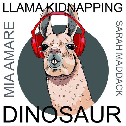 Llama Kidnapping Dinosaur by Mia Amare - Reviews & Ratings on Musicboard Llama Kidnapping Dinosaur by Mia Amare - Reviews & Ratings on Musicboard