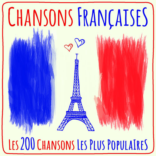 Various Artists - Chansons Françaises - Les 200 chansons les plus ...