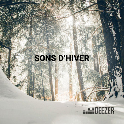 Playlist Sons d'hiver - À écouter sur Deezer | Musique en streaming