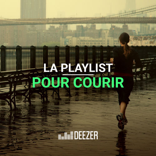 Playlist La playlist pour courir - À écouter sur Deezer | Musique en ...